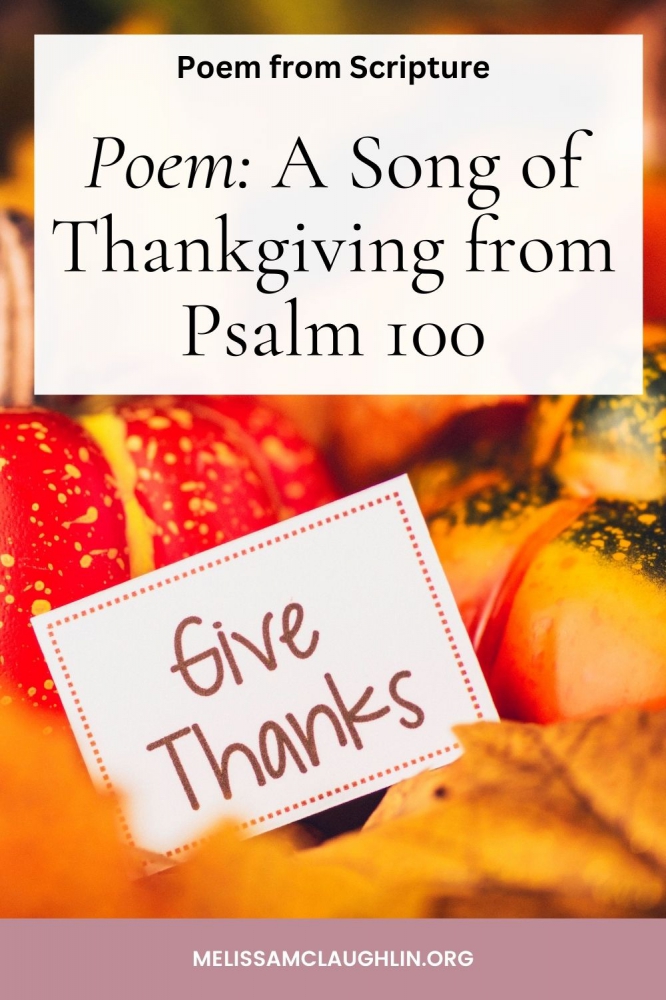 Poem: A Song of Thanksgiving from Psalm 100